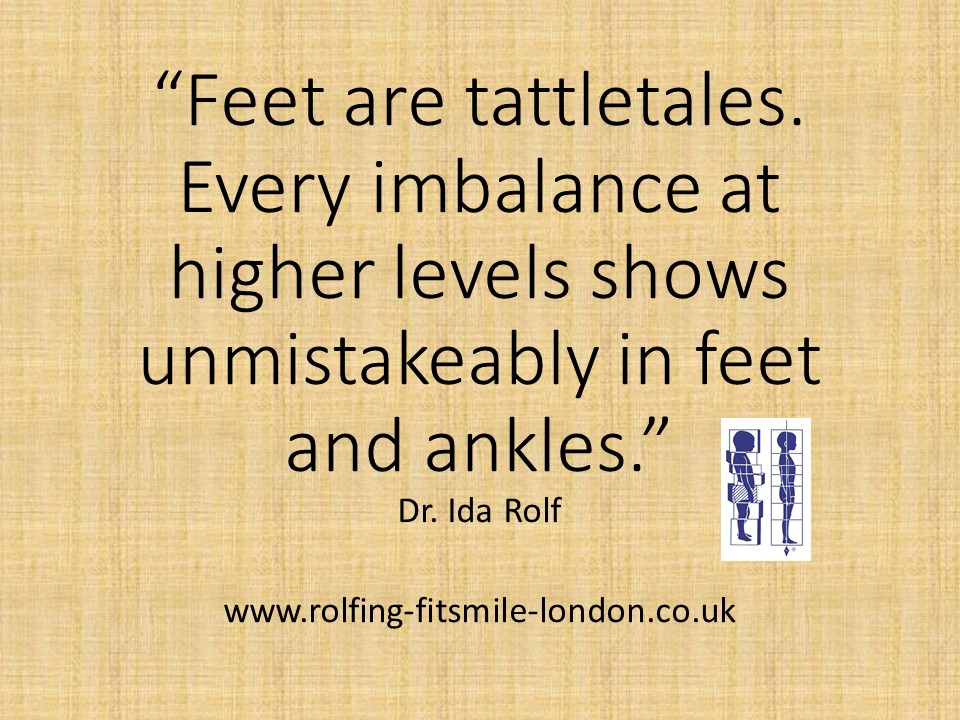 “Feet are tattletales. Every imbalance at higher levels shows ...